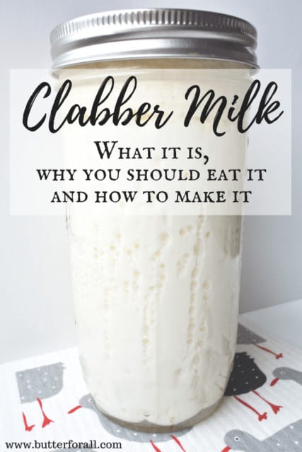 Clabber Milk – What It Is, Why You Should Eat It, and How To Make It ...