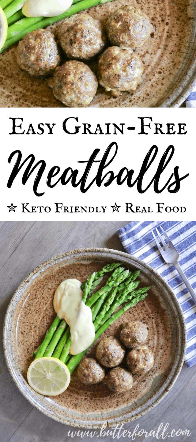 Easy Grain-Free Meatballs – Keto-Friendly Real Food • Butter For All