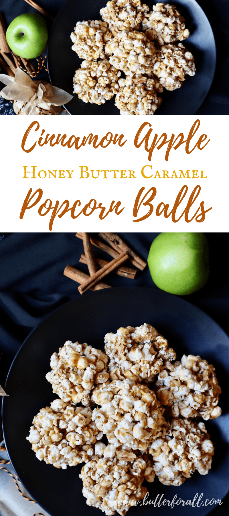Cinnamon, Apple, and Honey-Butter Caramel Popcorn Balls • Butter For All